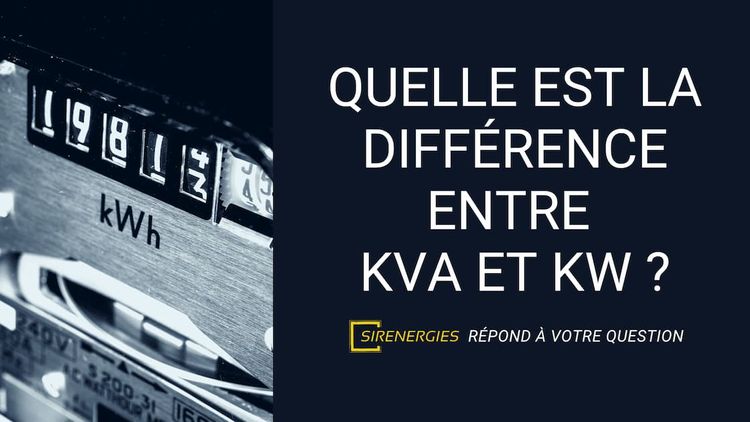 Électricité : quelle est la différence entre kVA et kW ? ⌁ SirEnergies Électricité : quelle est la différence entre kVA et kW ? ⌁ SirEnergies